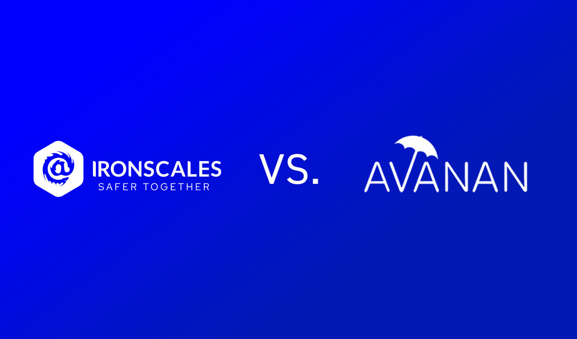 Avanan vs. IRONSCALES | Choosing the Right Email Security